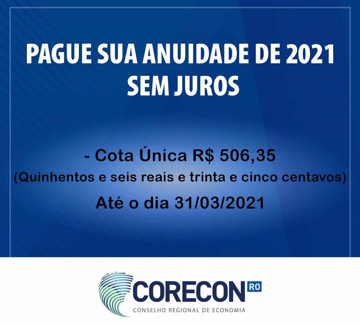 PAGUE SUA ANUIDADE DE 2021 SEM JUROS - Corecon RO